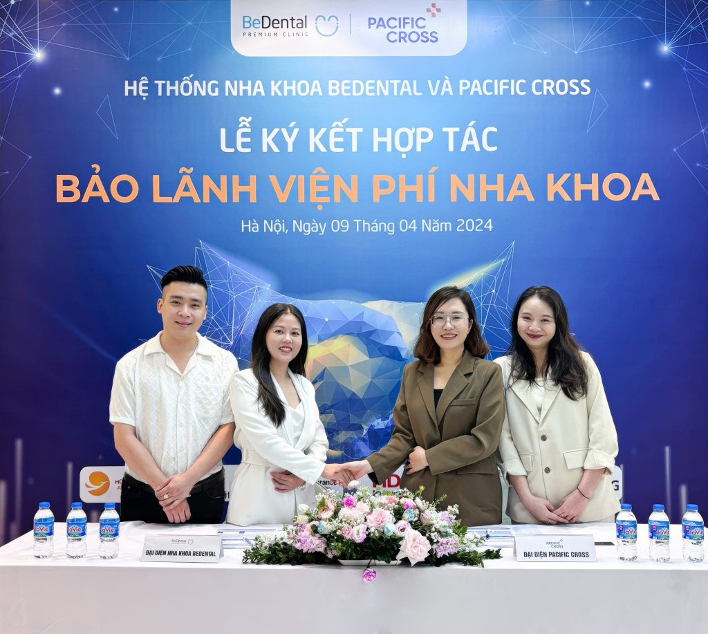 PACIFIC CROSS VIỆT NAM VÀ NHA KHOA BEDENTAL KÝ KẾT HỢP TÁC BẢO LÃNH VIỆN PHÍ